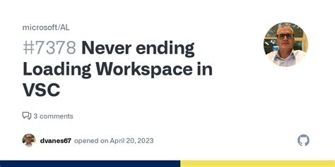 Never Ending Loading Workspace In Vsc · Issue 7378 · Microsoftal · Github