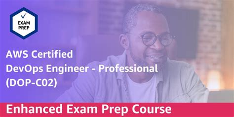 Online Course Exam Prep Enhanced Course Aws Certified Devops Engineer Professional Dop C02