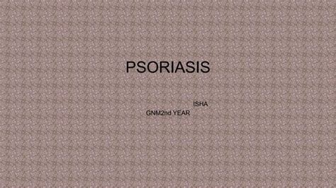 Psoriasis Medical Nursing Ppt Ppt Pptpptx