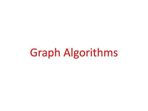 Ppt Graph Algorithms Powerpoint Presentation Free Download Id2466315