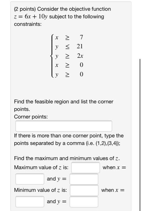 Solved 2 Points Consider The Objective Function Z 6x