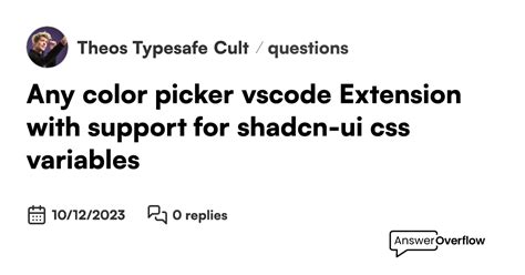 Any Color Picker Vscode Extension With Support For Shadcn Ui Css Variables Theos Typesafe Cult