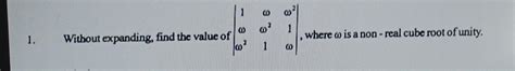Solved Without Expanding Find The Value Of Chegg