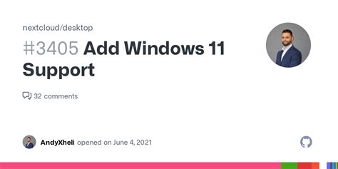 Add Windows 11 Support · Issue 3405 · Nextclouddesktop · Github
