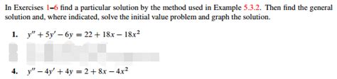 Solved In Exercises 1 6 Find A Particular Solution By The