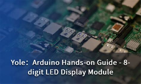 Arduino Hands On Guide Digit LED Display Module Unikeyic