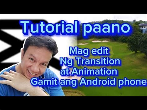 Paano mag edit sa CapCut Ng Transition at Animation Gamit Ang android Cellphone/Nathan A2000 ...