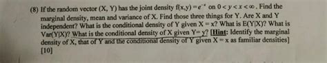 Solved If The Random Vector X Y Has The Joint Density Chegg