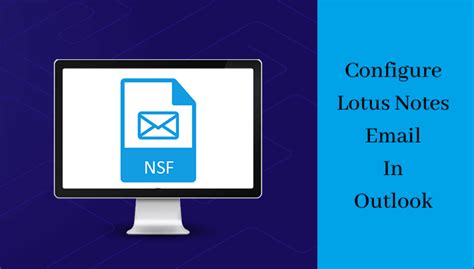 How To Configure Lotus Notes Email In Outlook