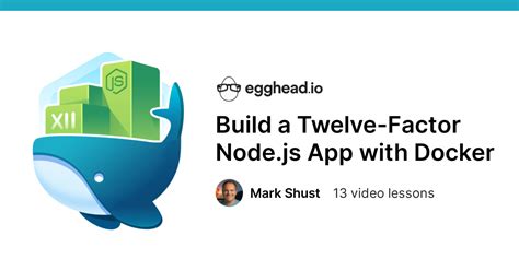 build a twelve factor node js app with docker