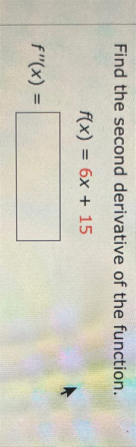 Solved Find the second derivative of the | Chegg.com