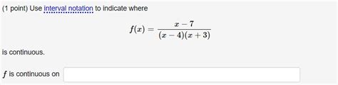 Solved Point Use Interval Notation To Indicate Where Chegg