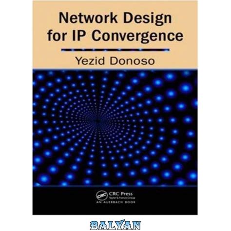 خرید و قیمت دانلود کتاب Network Design For Ip Convergence ترب