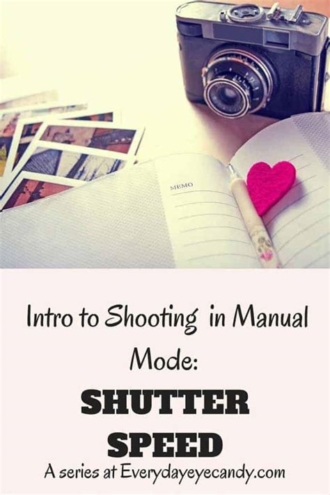 Photography 101 Shooting In Manual Shutter Speed Everyday Eyecandy