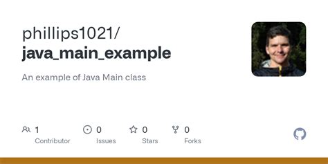 Github Phillips1021javamainexample An Example Of Java Main Class