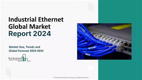 Ppt Industrial Ethernet Market Size Industry Demand Global Forecast To 2033 Powerpoint