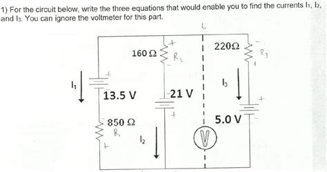 solved 1 for the circuit below write the three equations
