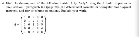Solved Find The Determinant Of The Following Matrix A By Chegg