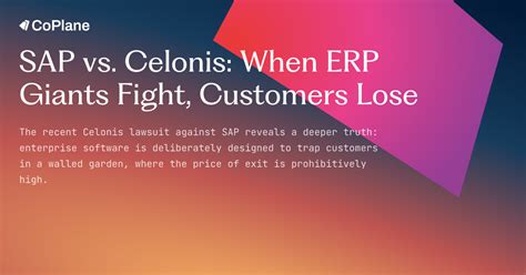 Sap Vs Celonis When Erp Giants Fight Customers Lose Coplane
