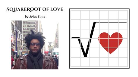 SquareRoot Of Love Poem By John Sims