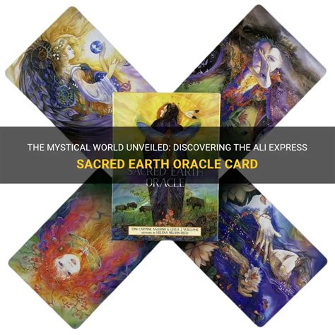 The Mystical World Unveiled Discovering The Ali Express Sacred Earth Oracle Card Shunspirit