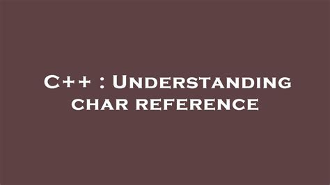 C Understanding Char Reference Youtube