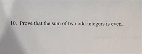 Solved Prove That The Sum Of Two Odd Integers Is Even Chegg