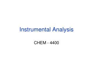 PPT Instrumental Analysis PowerPoint Presentation Free Download ID 1931136