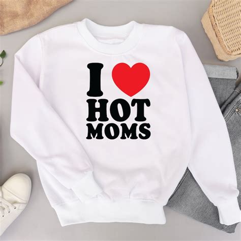 I Love Hot Moms Hot Mama Hot Moms Svg Moms Shirt Svg Mom Etsy India