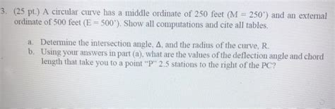 solved 3 25 pt a circular curve has a middle ordinate of