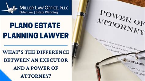 Whats The Difference Between An Executor And A Power Of Attorney Youtube