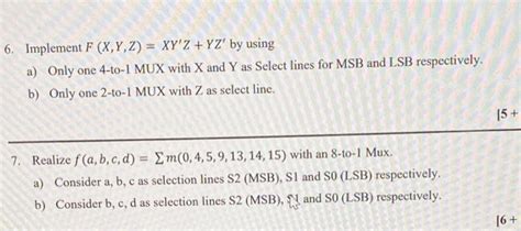 solved 6 implement f x y z xy z yz by using a only