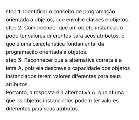 Solved Na Programação Orientada A Objetos Utilizamos O Conceito De