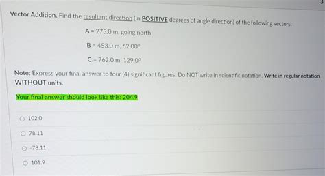 Solved Vector Addition Find The Resultant Direction In Chegg