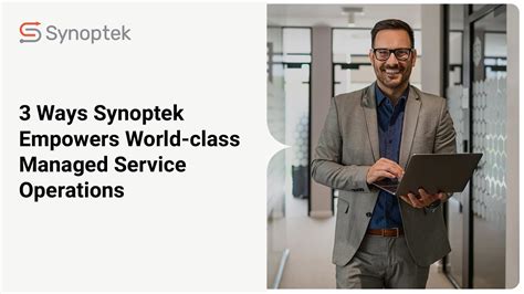 3 Ways Synoptek Empowers World-class Managed Service Operations - YouTube