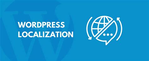 Wordpress Localization What It Is And How To Localize Your Website