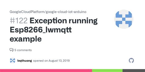 Exception Running Esp Lwmqtt Example Issue Googlecloudplatform Google Cloud Iot