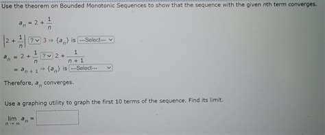 solved use the theorem on bounded monotonic sequences to