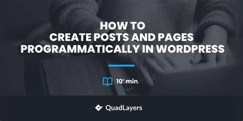 How To Create Posts And Pages Programmatically In Wordpress