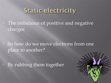 Static Electricity And Electrical Currants Ppt