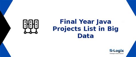 Final Year Java Projects In Big Data 2025 S Logix