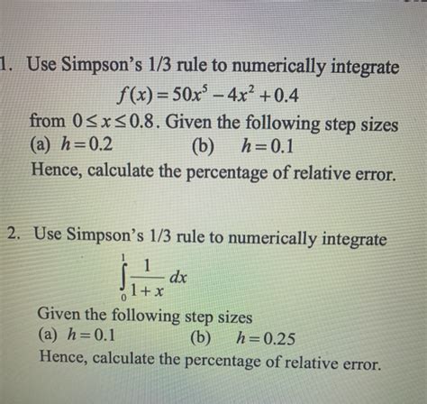 solved 1 use simpson s 1 3 rule to numerically integrate