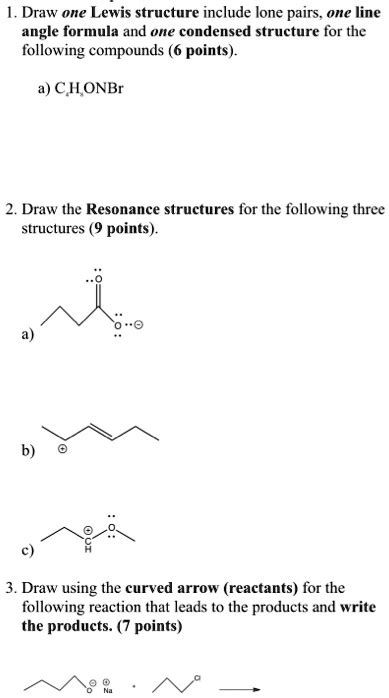 solved 1 draw one lewis structure including lone pairs one line