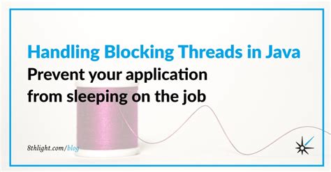 8th Light On Linkedin Handling Blocking Threads In Java 8th Light