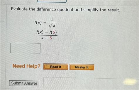 Solved Evaluate The Difference Quotient And Simplify The