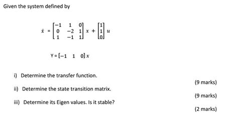 Solved Given The System Defined By 2 9h 51 Y 1 0 X I Determine