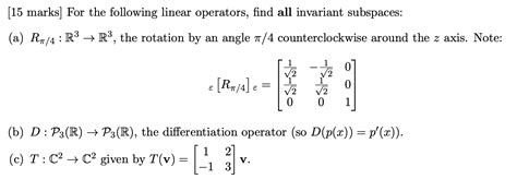 Solved 15 Marks For The Following Linear Operators Find
