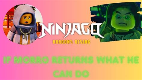 Ninjago Dragons Rising If Morro Returns What He Can Do Youtube