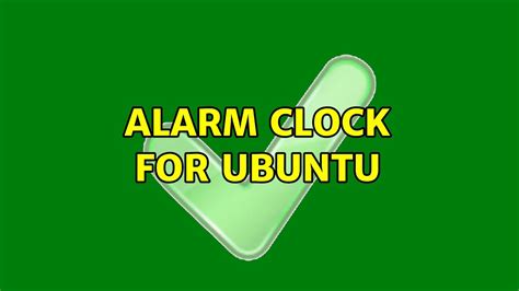 How To Set Alarm In Ubuntu At Wilbur Pritt Blog