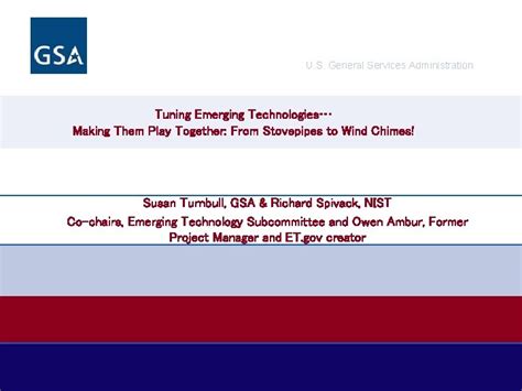 U S General Services Administration Tuning Emerging Technologies